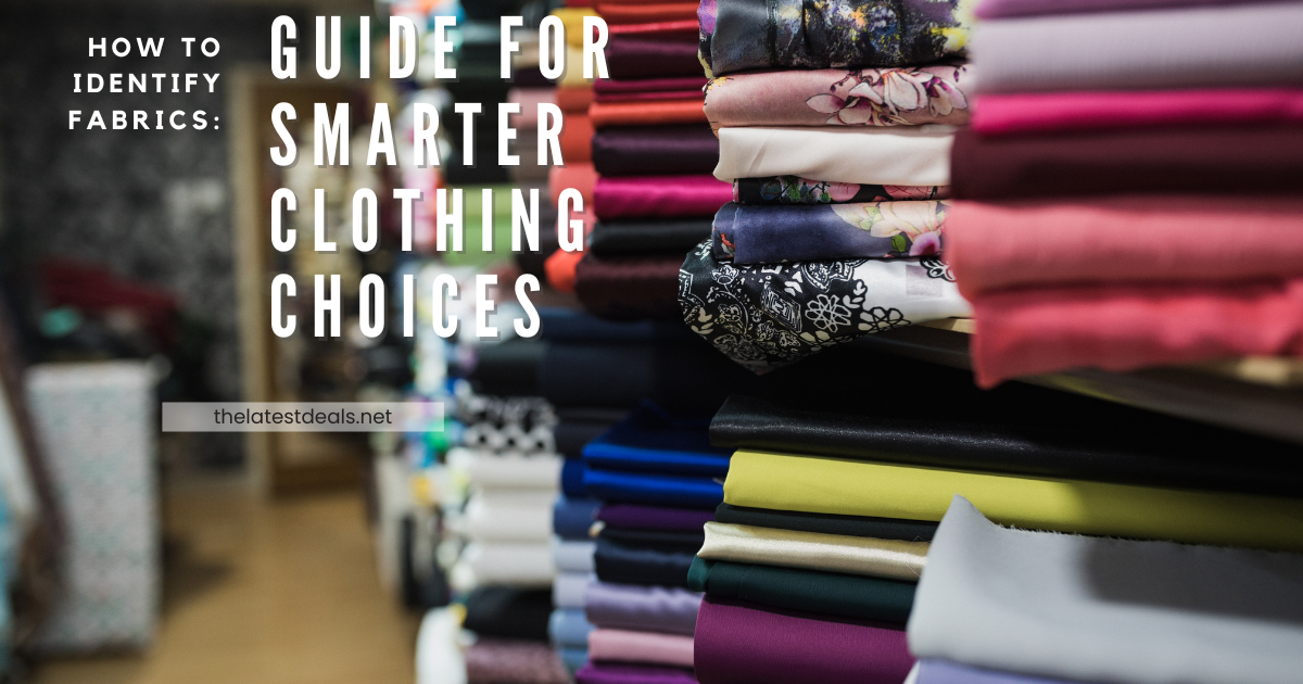 How to Identify Fabrics: Guide for Smarter Clothing Choices